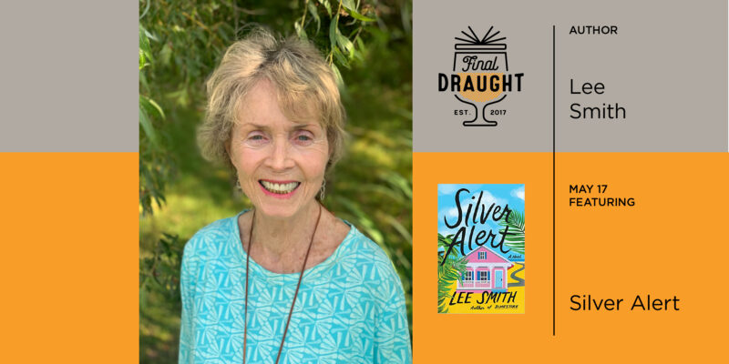 Final Draught with Lee Smith – Charlotte Mecklenburg Library Foundation
